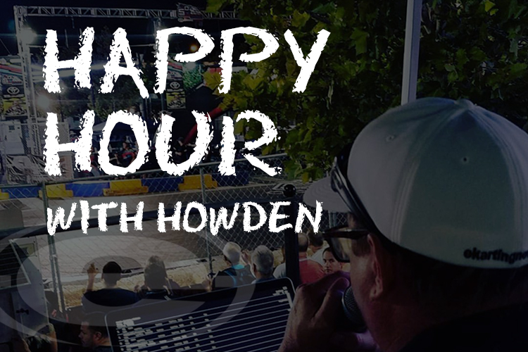 Happy Hour with Howden: April 13, 2018 - eKartingNewseKartingNews