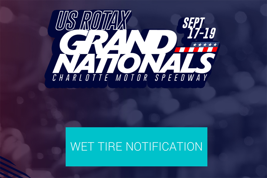 2020 US Rotax Grand Nationals: Wet Tire Notification ...